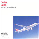 Swiss Band (Concert Band of Swiss International Air Lines): Sounds of ...